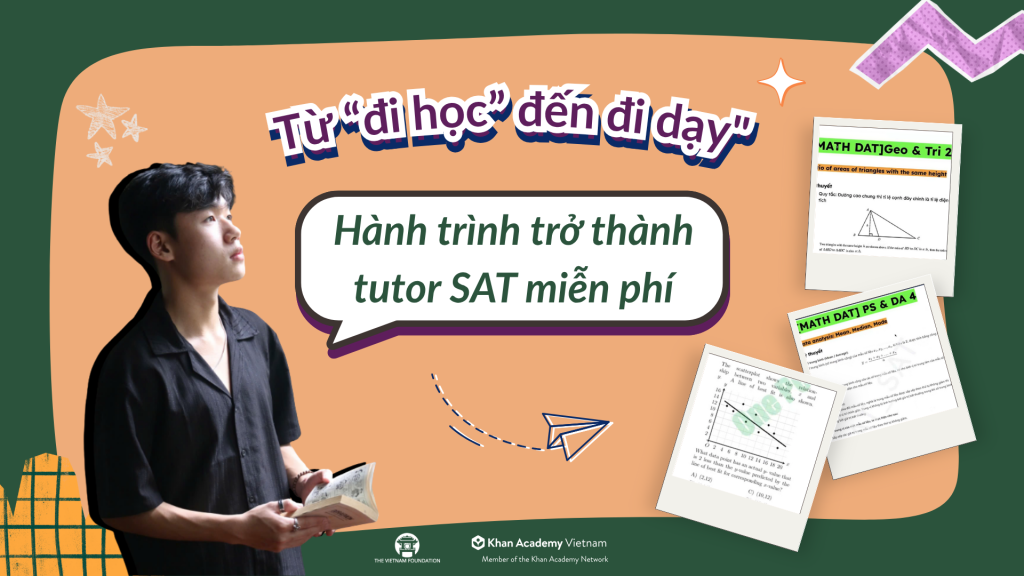 Từ “đi học” đến “đi dạy”: Hành trình trở thành tutor SAT miễn phí ...